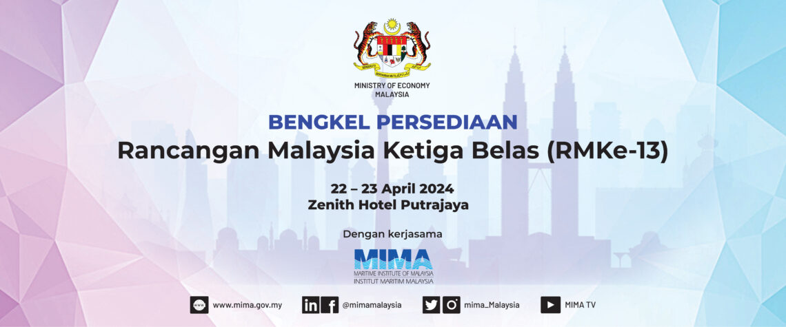 Bengkel Persediaan Rancangan Malaysia Ketiga Belas (RMKe-13) – MIMA | Maritime Institute of Malaysia
